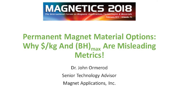 Magnetics 2018 Presentation: Permanent Magnet Material Options: Why ...